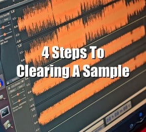 4 Steps To Clearing A Sample (And Saving Yourself Serious Money) - Hypebot