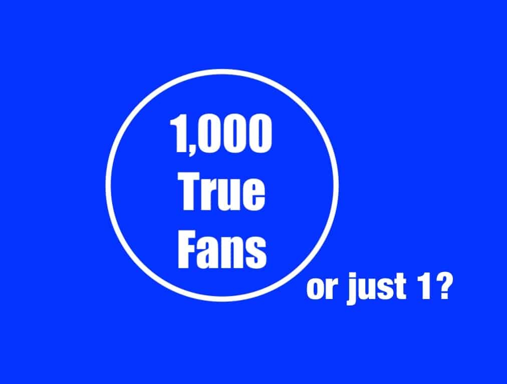 Forget 10,000 True Fans. How About Just 1? - Hypebot