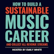 Emily White's 'How to Build a Sustainable Music Career' podcast debuts ...