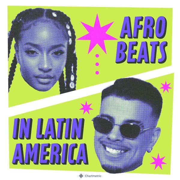 Exploring the Rise of Afrobeats in Latin America - Hypebot